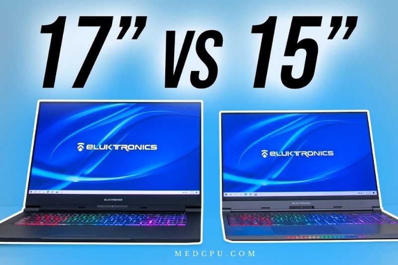 15 Inch Vs 17 Inch Laptop Which Gaming Laptop Is Better 2022
